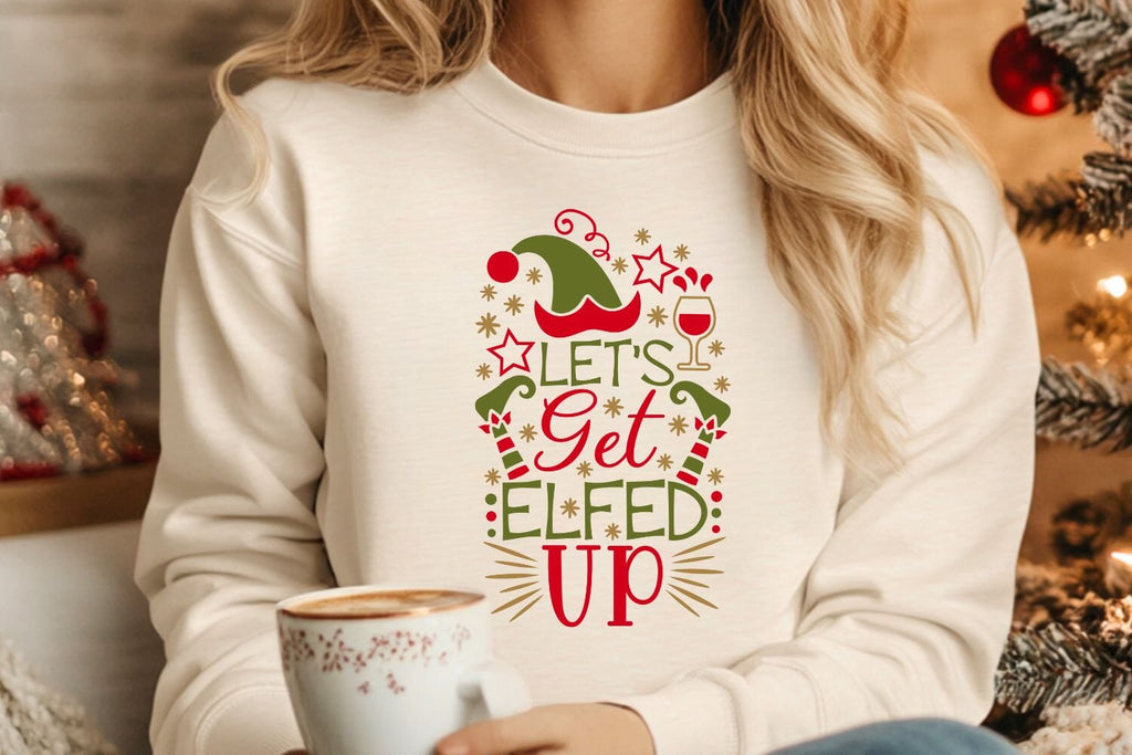 Let's Get Elfed Up| Funny Christmas Elf SVG Cutting Files. - So Fontsy