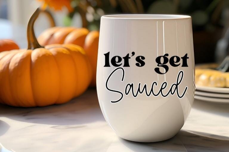 Let's Get Sauced Thanksgiving SVG - So Fontsy