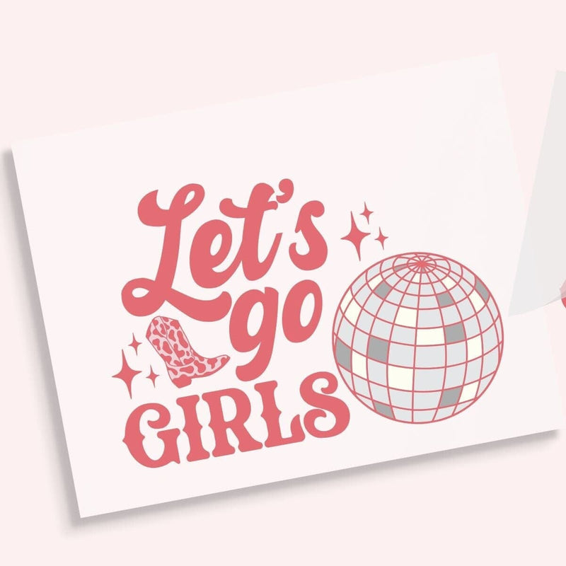 Let's Go Girls DTF Transfer - So Fontsy