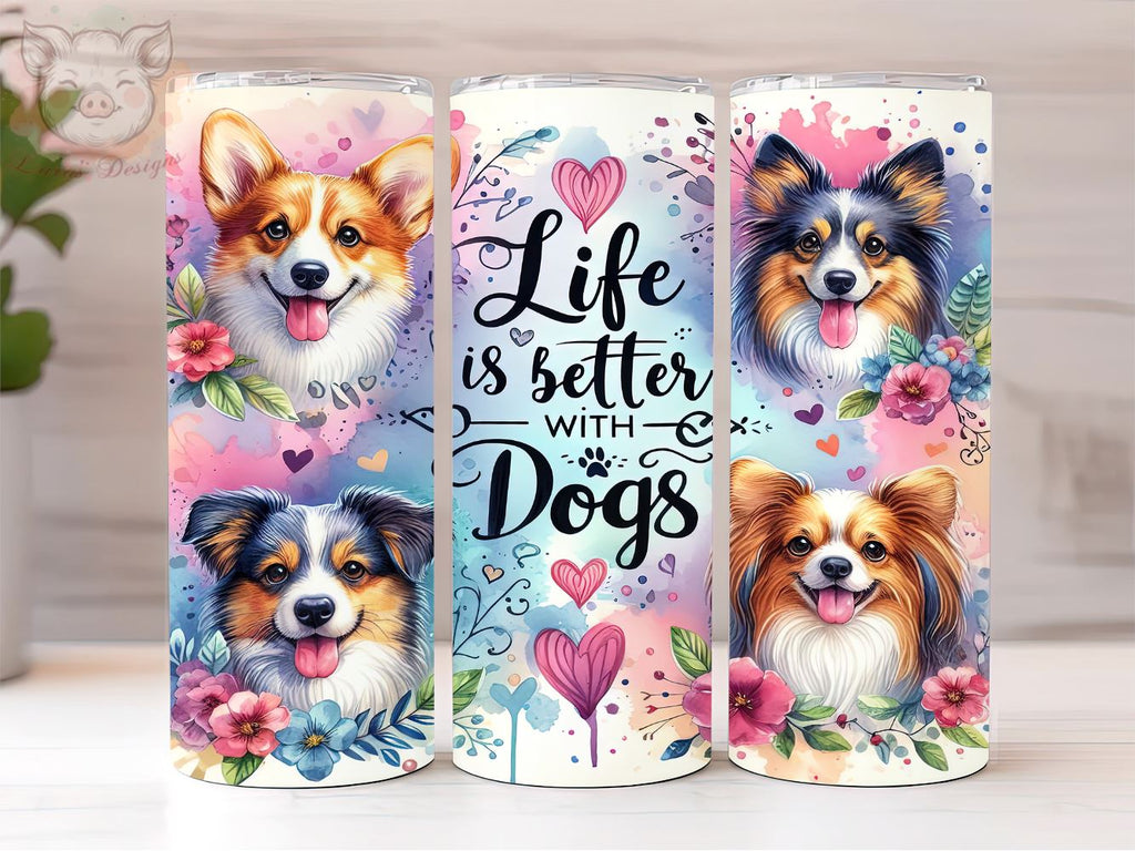 Life Is Better With Dogs 20oz Tumbler Png, Straight & Tapered Tumbler ...