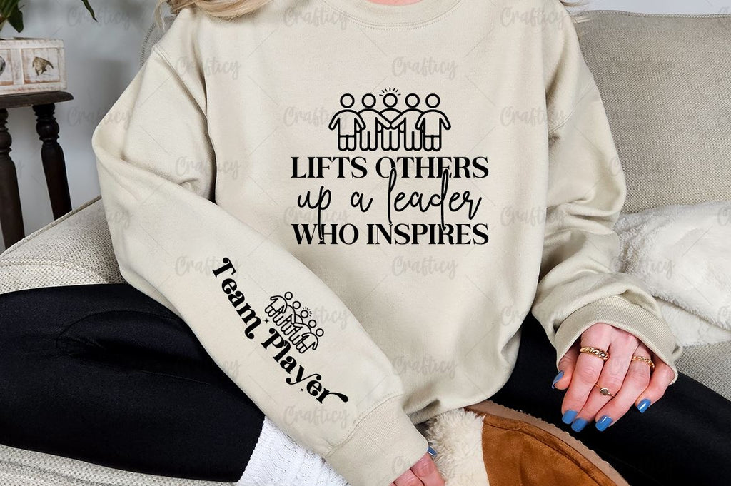 Lifts others up a leader who inspires Sleeve SVG Design - So Fontsy
