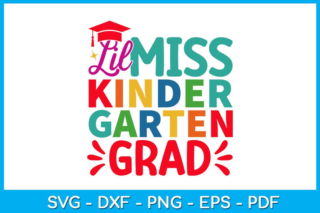Lil Miss Kindergarten Grad Graduation SVG PNG PDF Cut File - So Fontsy