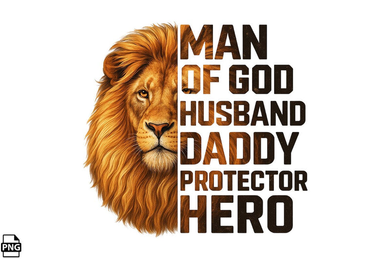Lion Man Of God Husband Daddy Protector Hero Father's Day PNG File - So ...