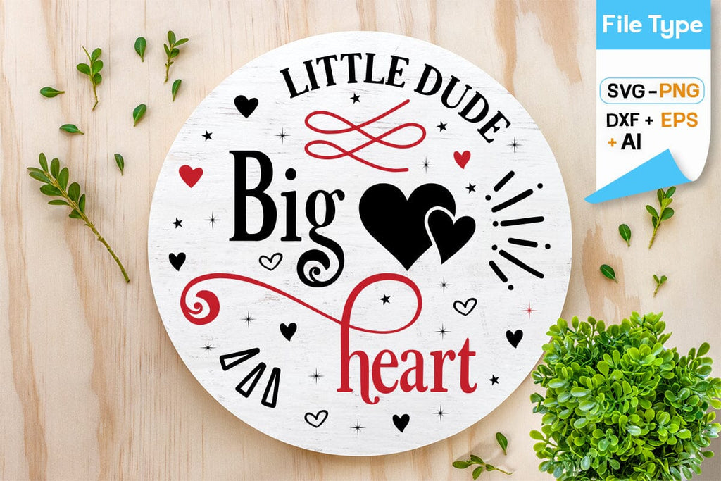 Little Dude Big Heart SVG Design, Valentine Sing SVG Design, Valentine ...
