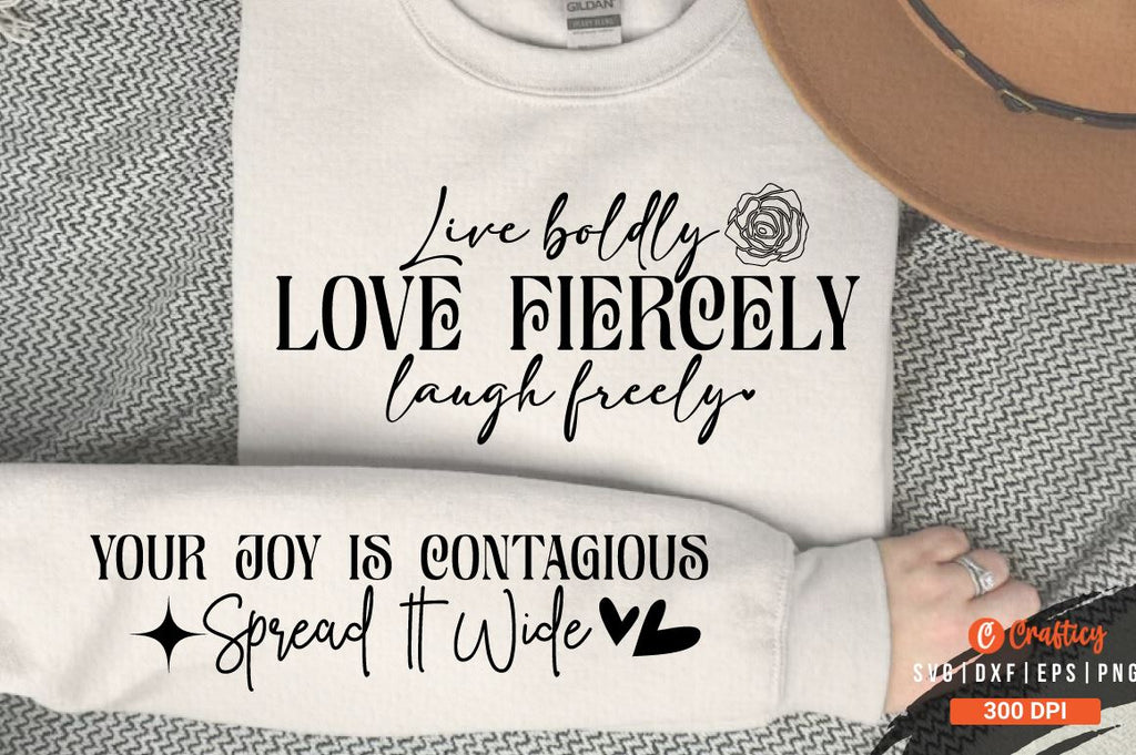 Live boldly love fiercely laugh freely Sleeve SVG Design - So Fontsy