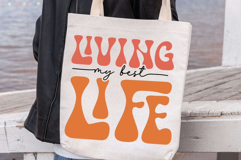 Living my best Life svg Design - So Fontsy