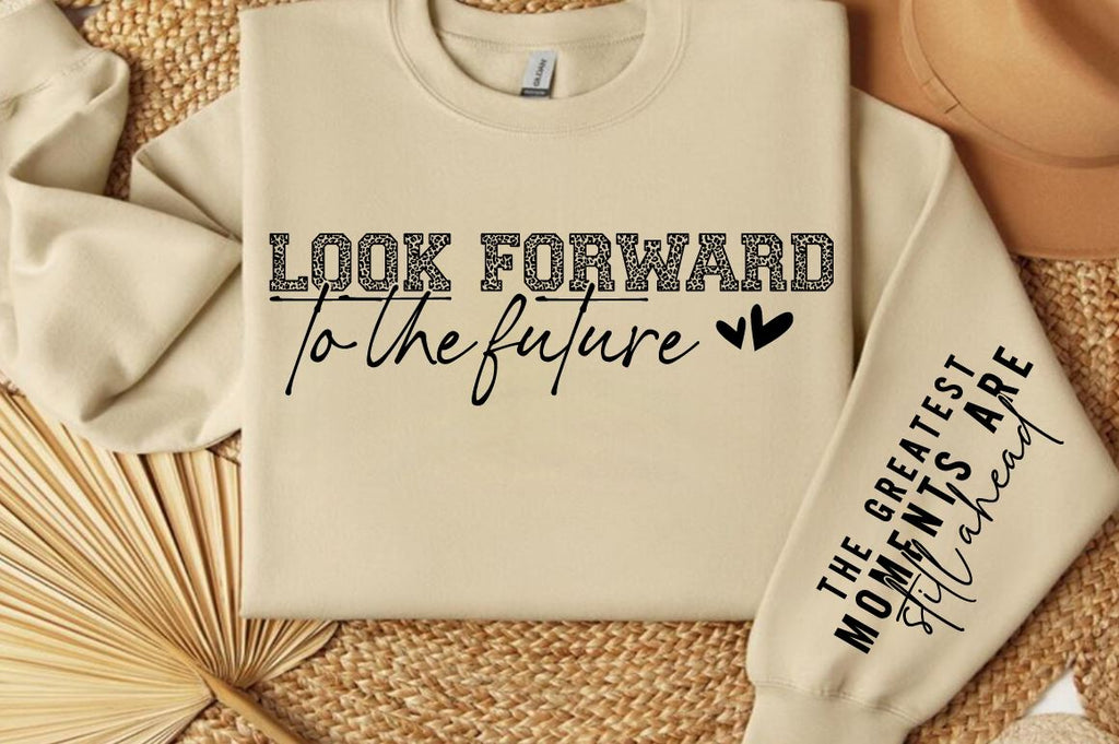 Look forward to the future Sleeve SVG Design - So Fontsy