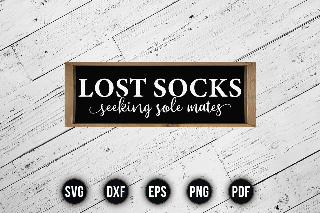 Lost Socks Seeking Sole Mates - Laundry Room Sign SVG - So Fontsy