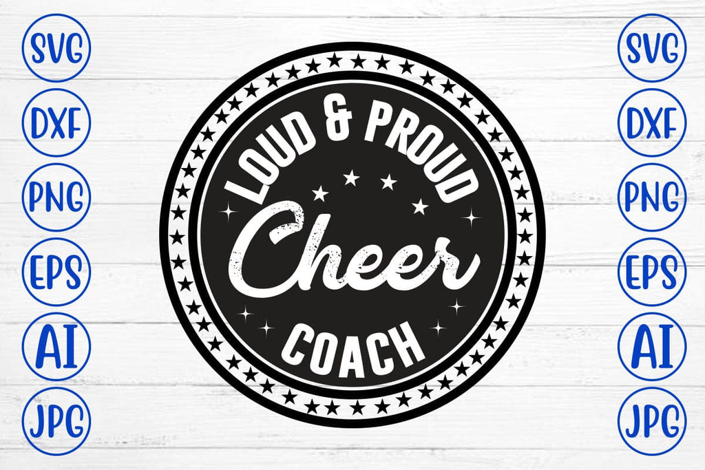 Loud & Proud Cheer Coach SVG - So Fontsy