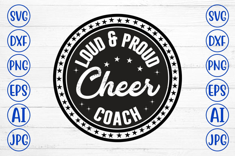 Loud & Proud Cheer Coach SVG - So Fontsy