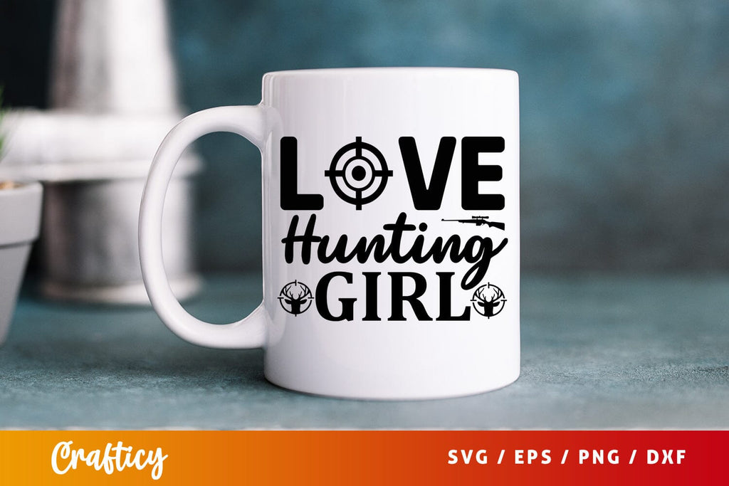 Love hunting girl SVG Design - So Fontsy
