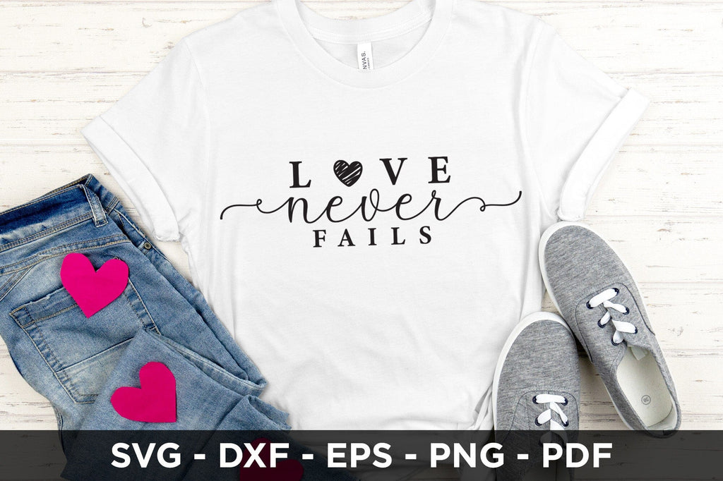 Love Never Fails | Faith SVG Cut File - So Fontsy