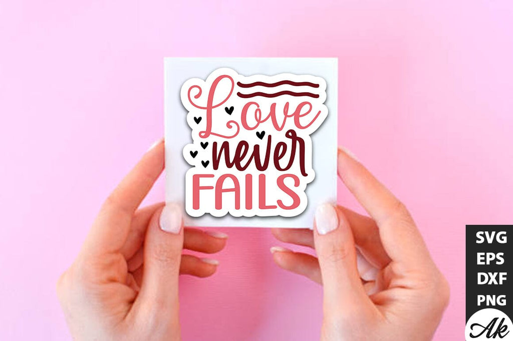 Love never fails SVG Stickers - So Fontsy