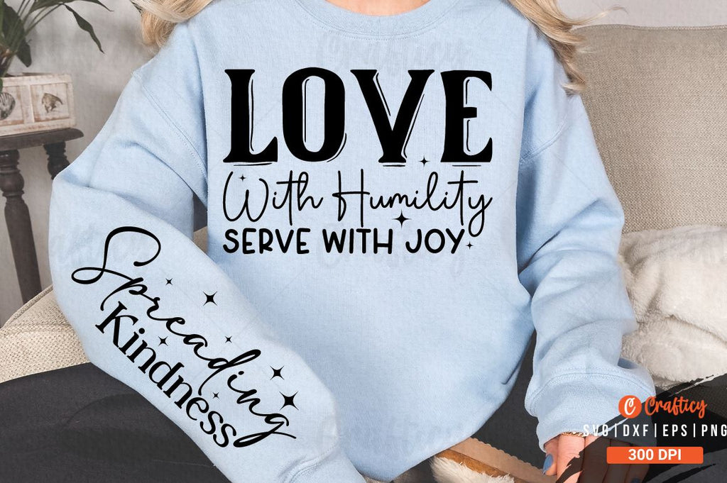 Love with Humility Serve with Joy Sleeve SVG Design - So Fontsy