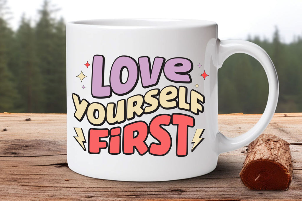 Love yourself first svg Design - So Fontsy