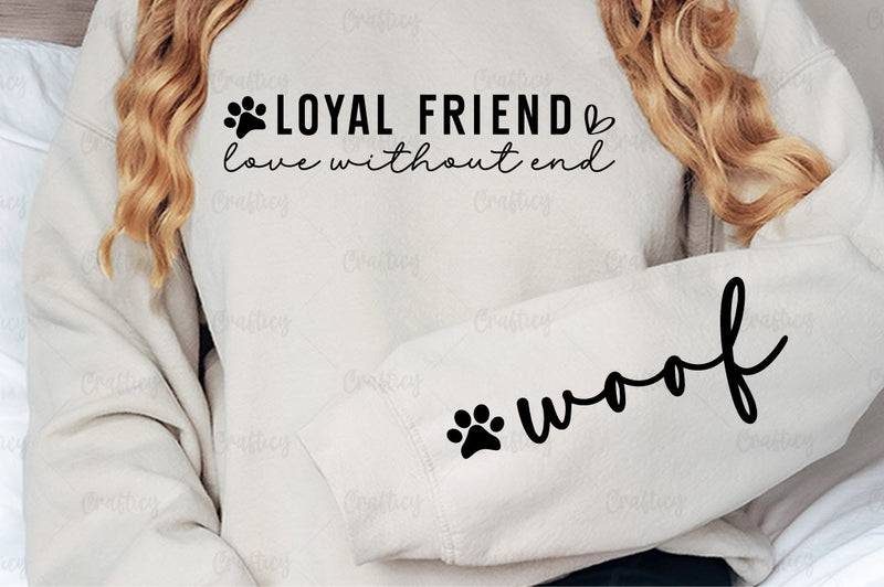 Loyal friend love without end Sleeve SVG Design - So Fontsy