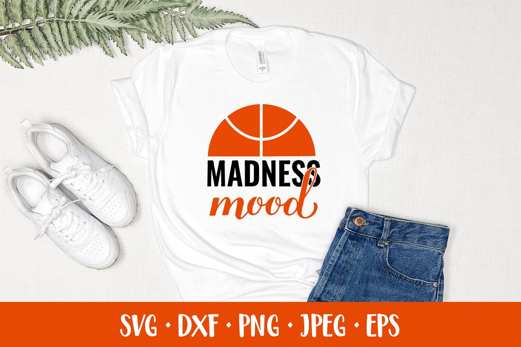 Madness mood SVG. Basketball quote shirt design - So Fontsy