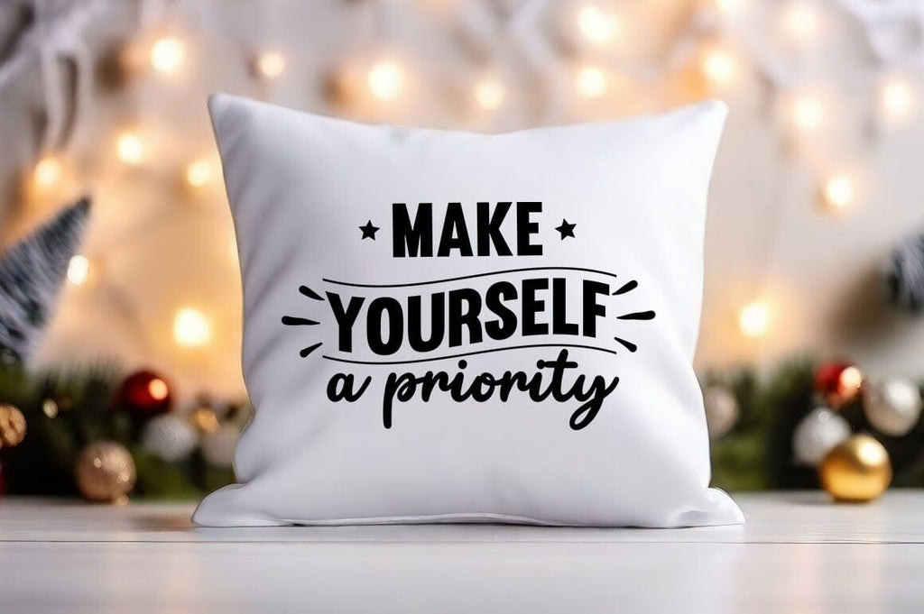 Make Yourself A Priority svg Design - So Fontsy