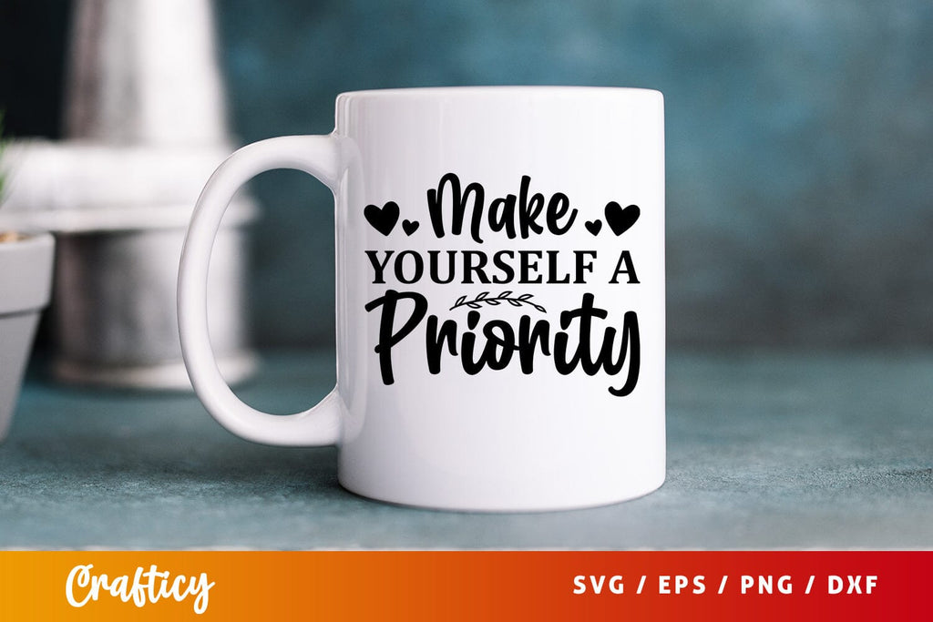 Make yourself a priority SVG Design - So Fontsy