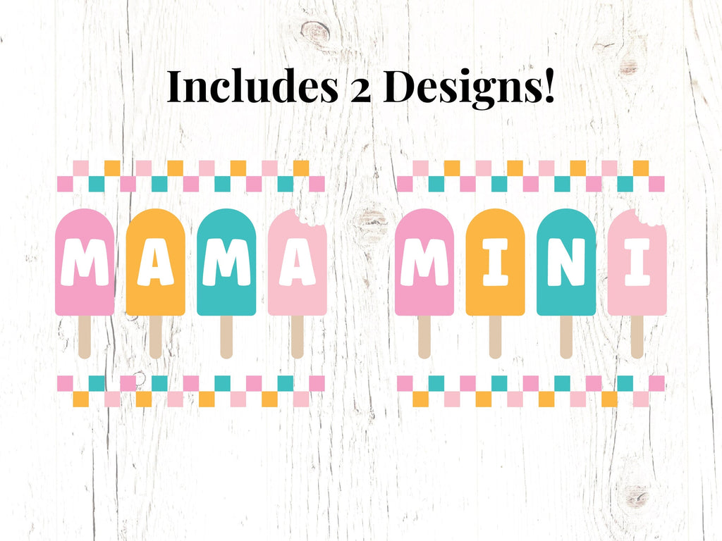 Mama Mini Popsicles SVG - So Fontsy