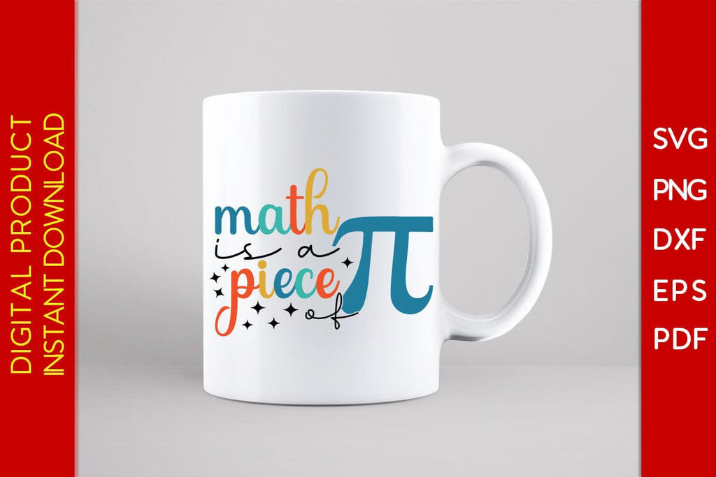 Math Is A Piece Of Pi SVG PNG PDF Cut File - So Fontsy