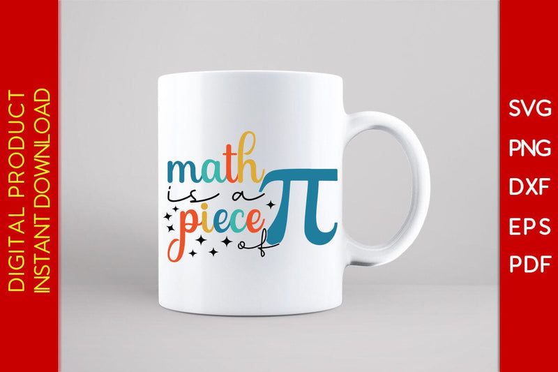 Math Is A Piece Of Pi SVG PNG PDF Cut File - So Fontsy