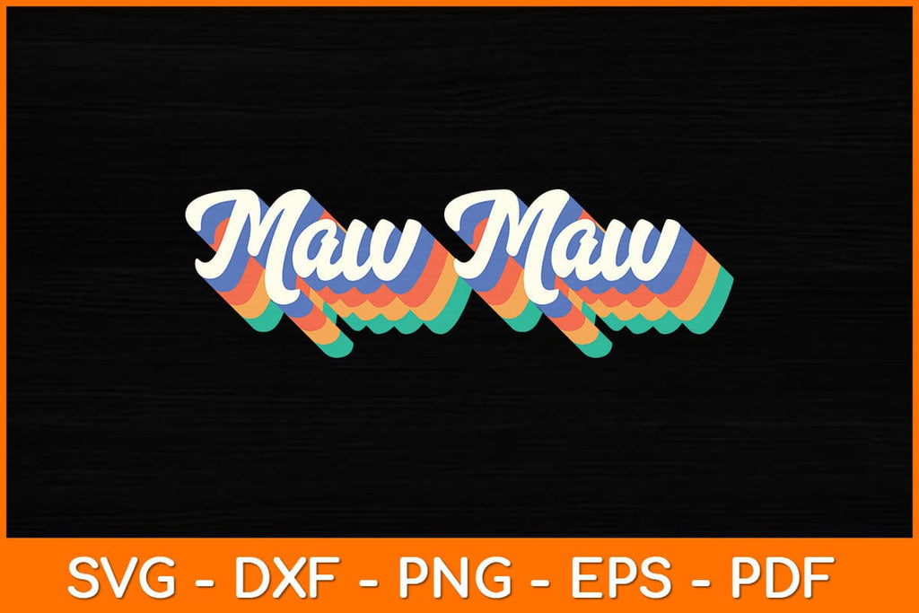 Maw Maw Gifts For Grandma Retro Vintage Mother's Day Svg Design - So Fontsy