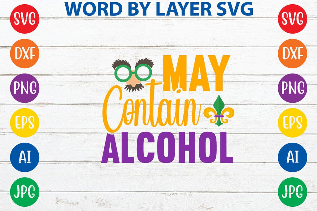 May Contain Alcohol SVG DESIGN - So Fontsy
