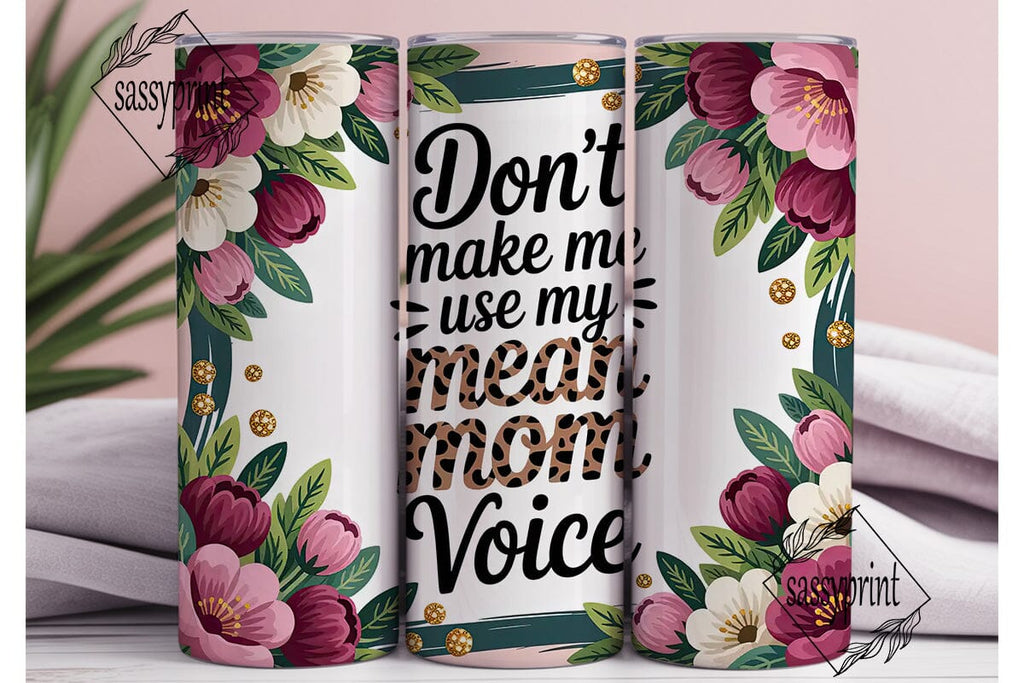 Mean Mom Voice 20oz Tumbler Wrap - So Fontsy