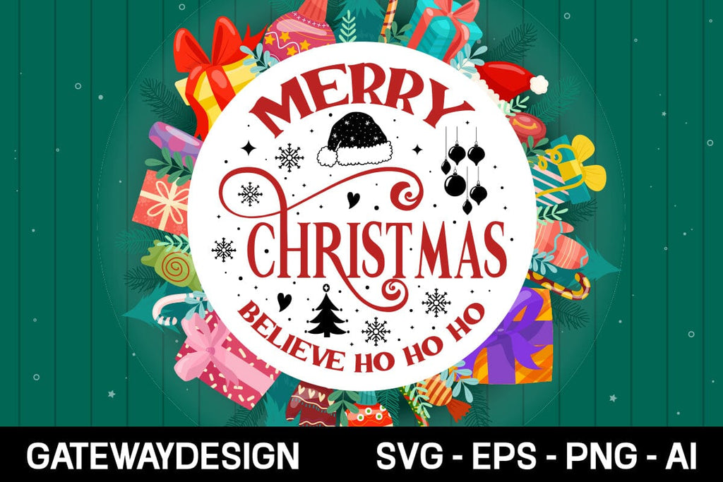 Merry Christmas Believe Ho Ho Ho Round Sign Svg Design - So Fontsy