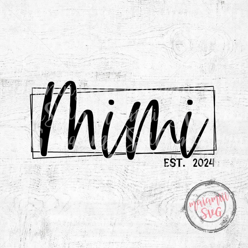 Mimi Est Svg, Mimi Est 2024 Png, Funny Grandma Shirt Png, Blessed ...
