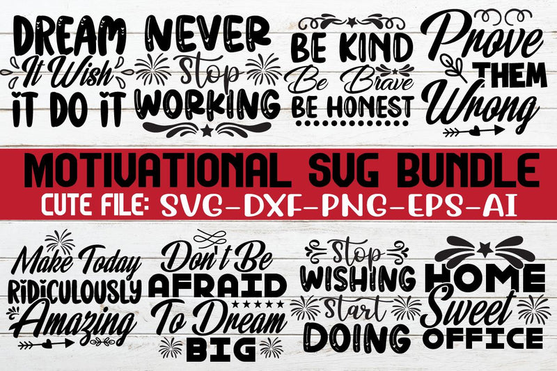 Motivational Svg Bundle, Positive Quote, Png Files, SVG Files,DXF Files ...