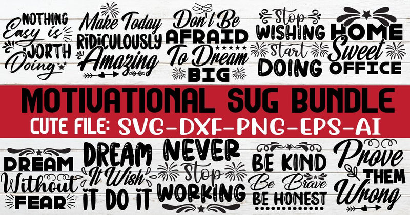 Motivational Svg Bundle, Positive Quote, Png Files, SVG Files,DXF Files ...