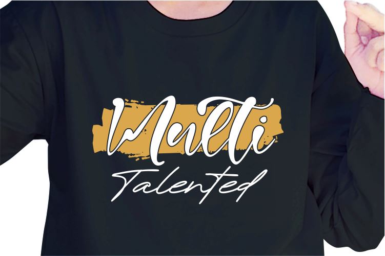 Multi Talented SVG, Inspirational Quotes, Motivatinal Quote Sublimation ...