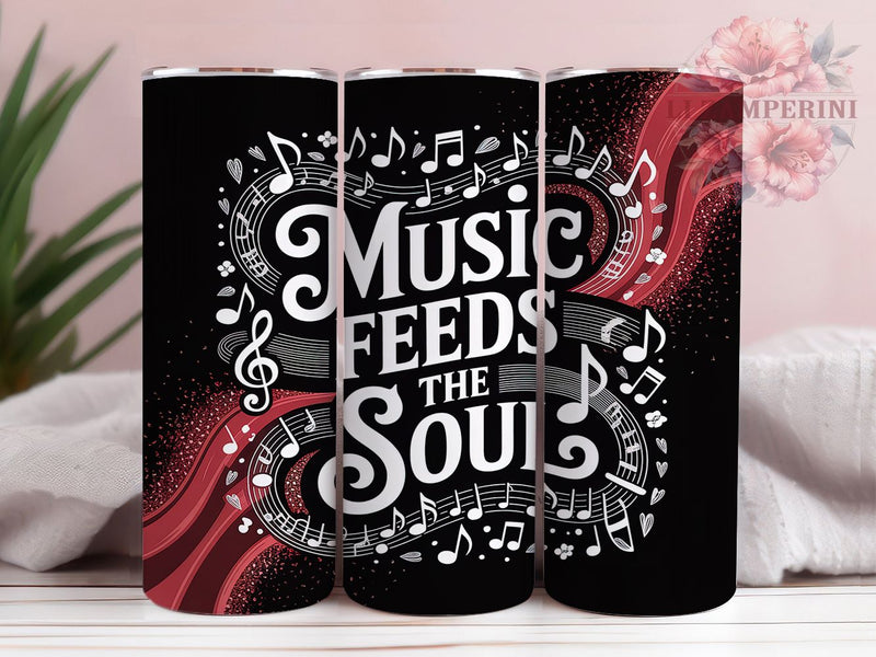 Music Feeds the Soul Tumbler, Musical Sublimation Design, Festive Cup ...