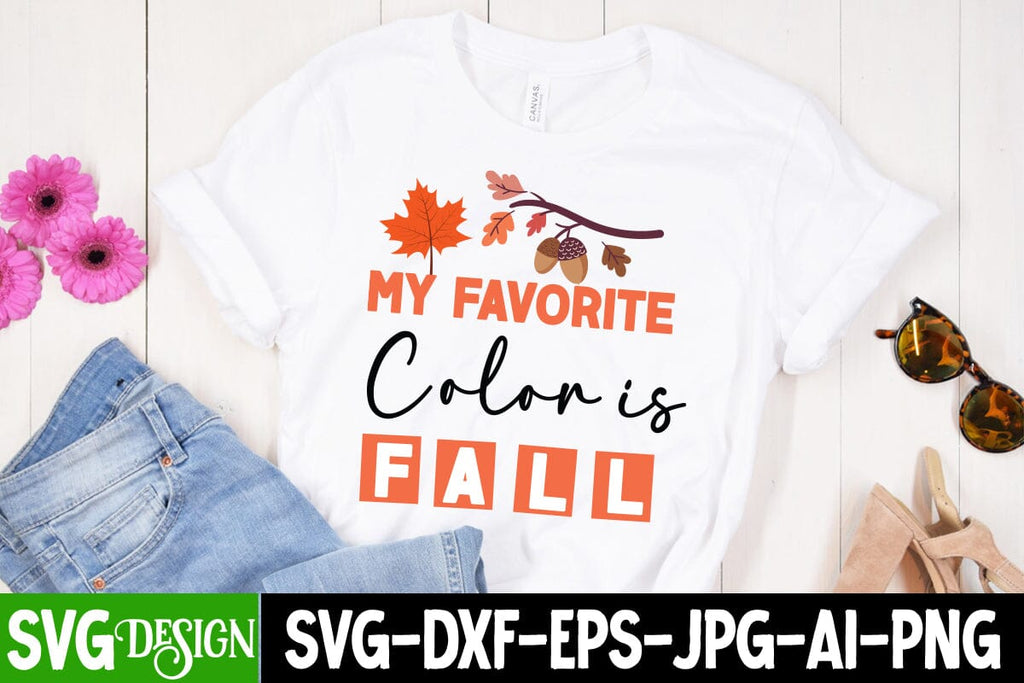My Favorite Color is Fall SVG Design ,Fall Svg Design,Thanksgiving Svg ...