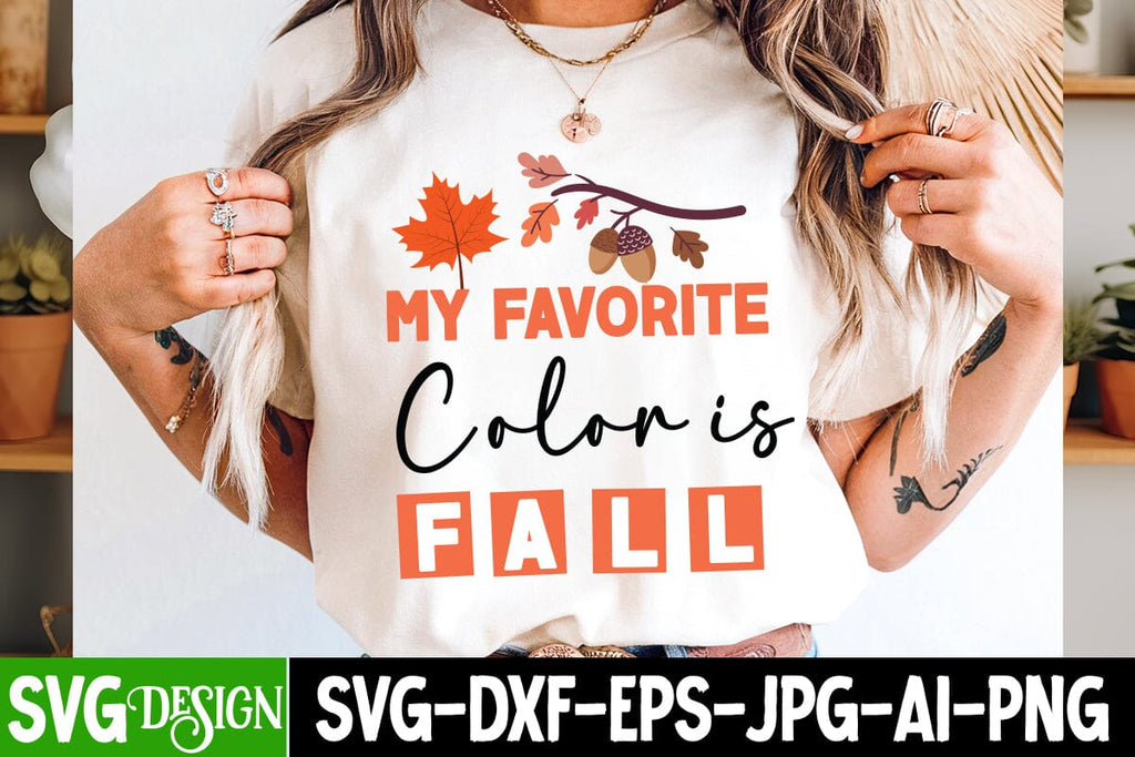 My Favorite Color is Fall SVG Design ,Fall Svg Design,Thanksgiving Svg ...