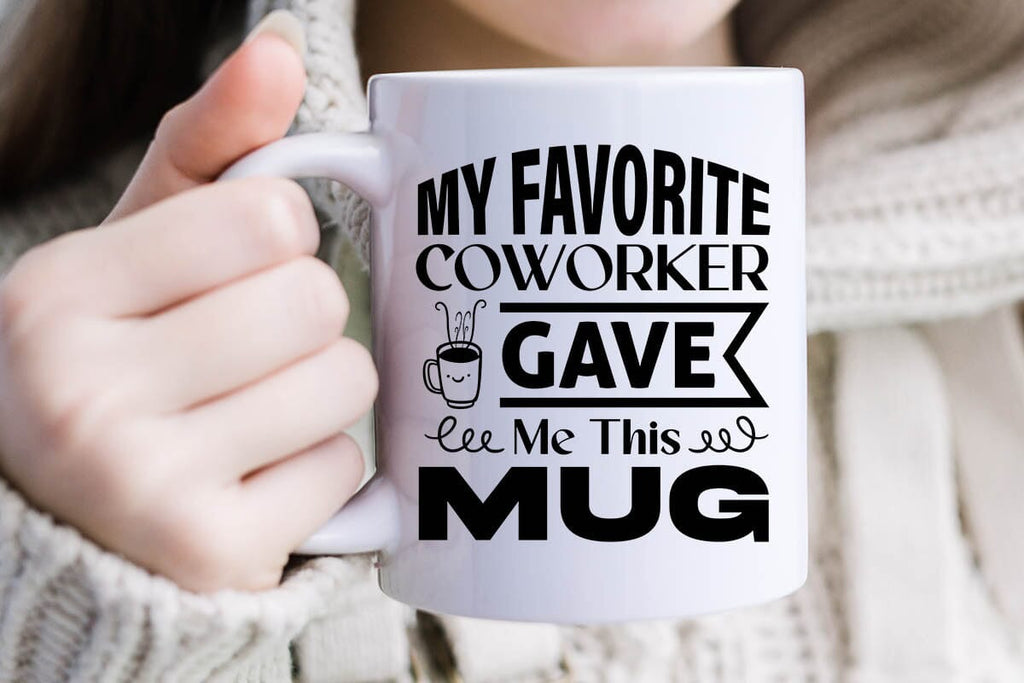 My Favorite Coworker Gave Me This Mug-01 - So Fontsy