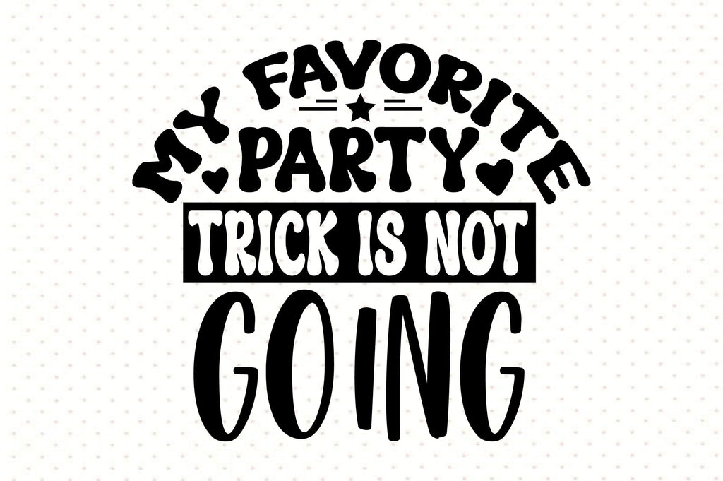 My Favorite Party Trick is Not Going - So Fontsy