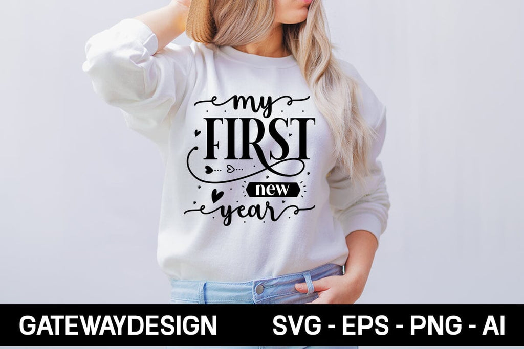 My First New Year Svg Design - So Fontsy