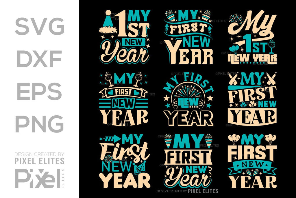 My First New Year SVG Happy New Year Finally Tshirt Bundle New Year ...
