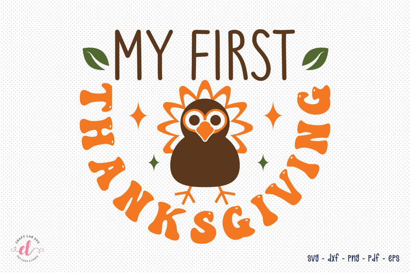 My First Thanksgiving - Turkey SVG - So Fontsy