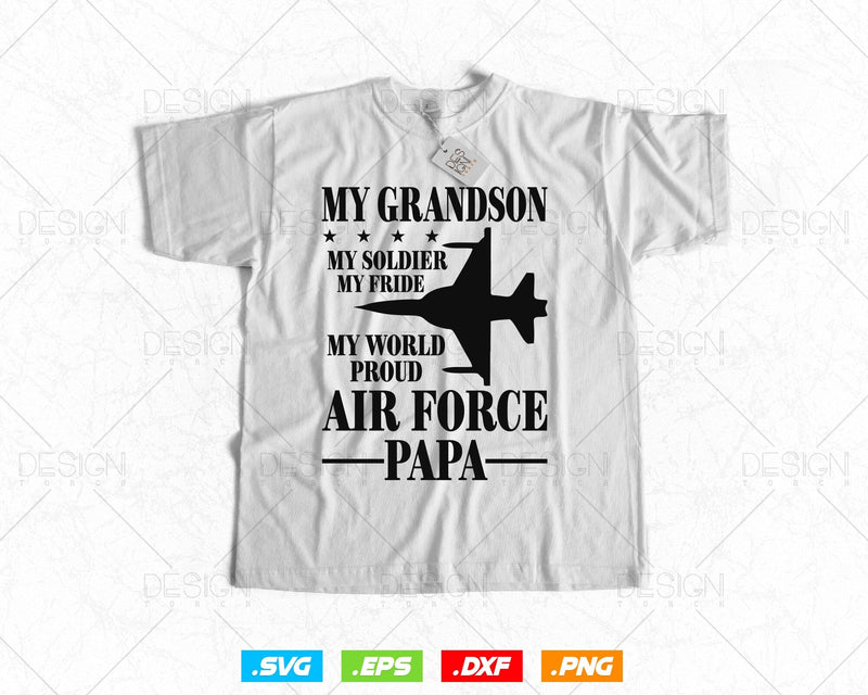 My Grandson Is A Soldier Airman Proud Air Force Papa Svg Png, Air ...