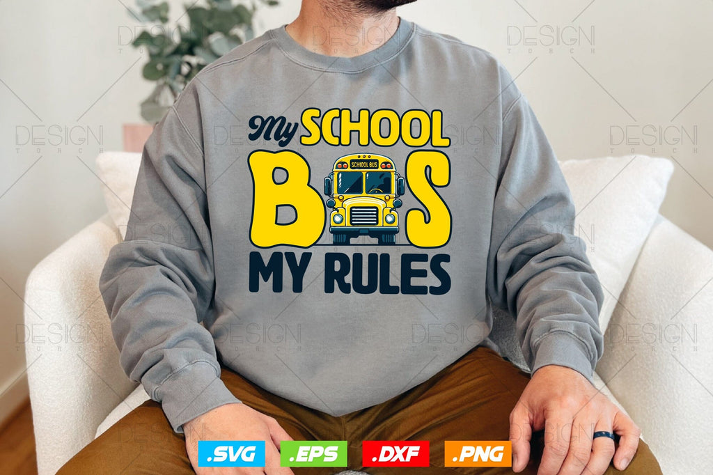 My School Bus My Rules Svg Png, Father's Day Svg, Bus Driver Gift , Bus ...