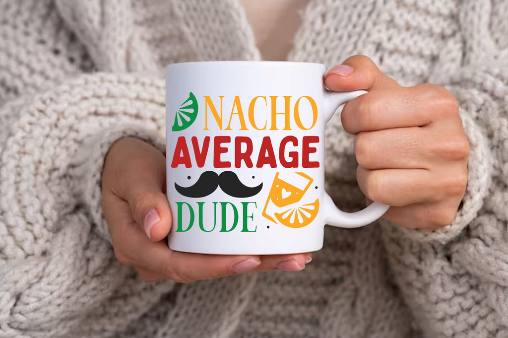 Nacho average dude SVG design - So Fontsy