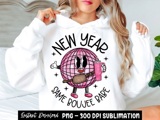 New Year Same Boojee Babe PNG - So Fontsy