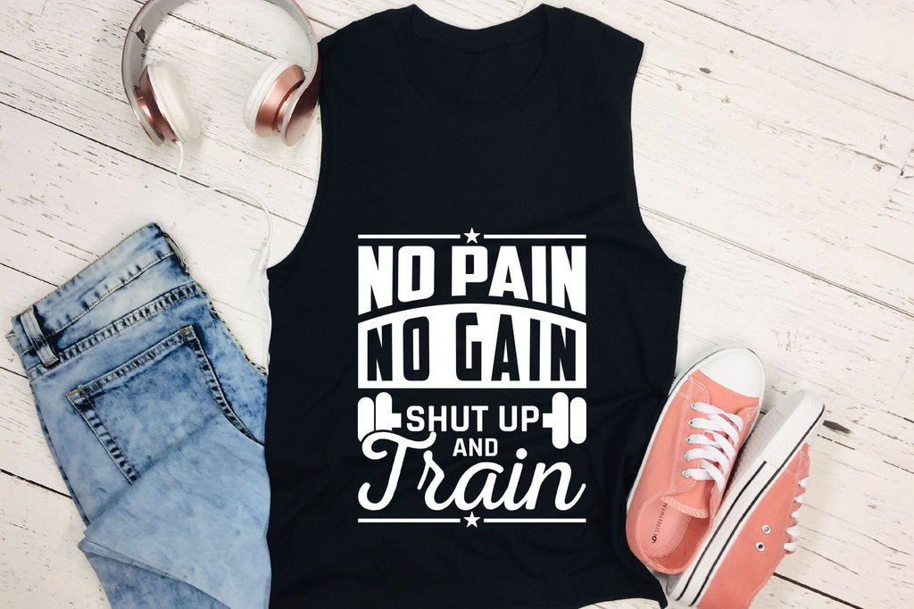 No Pain No Gain Shut Up and Train - Workout SVG - So Fontsy