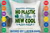 No Plastic Is The New Cool SVG DESIGN - So Fontsy
