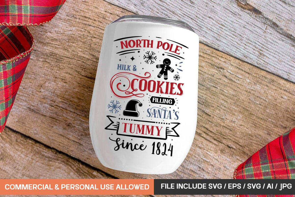 North Pole Milk & Cookies Filling Santa's Tummy Since 1824 Svg Design ...