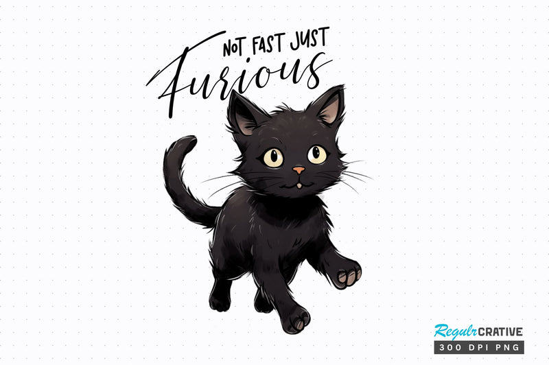Not Fast Just Furious Sublimation Design - So Fontsy